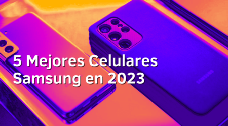 Los 5 Mejores Teléfonos Samsung en 2025: Guía de Compra Actualizada
